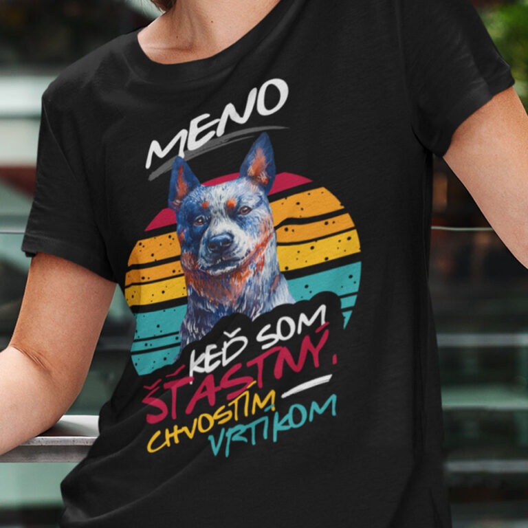 Tričko s potlačou AUSTRÁLSKY DOBYTKÁRSKY PES + slogan | Navrhnisi.sk